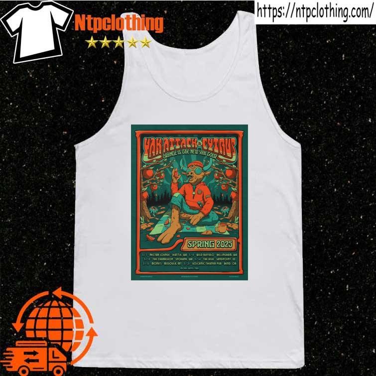 Official Yak Attack And Cytrus Orange Is The New Yak Tour Spring 2025 Poster T Shirts, hoodie ...
